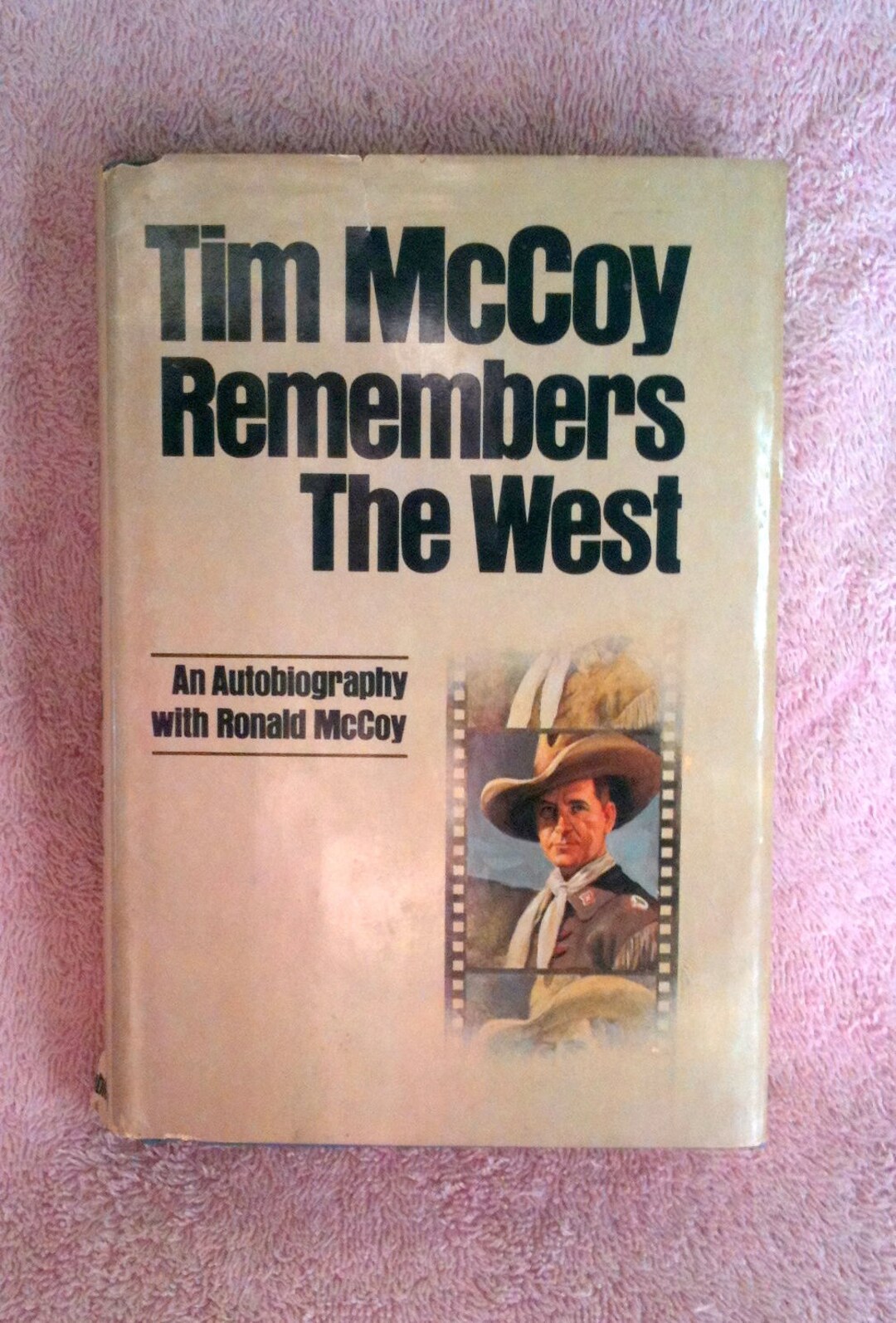 Tim Mccoy Remembers the West Autobiography FIRST EDITION 1977 Hollywood ...