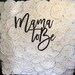 Mama to Be Baby Shower Sign Decoration Large Custom Name Sign Backdrop ...