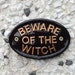 Beware of the Witch, Funny Sign, Coven, Halloween - Etsy