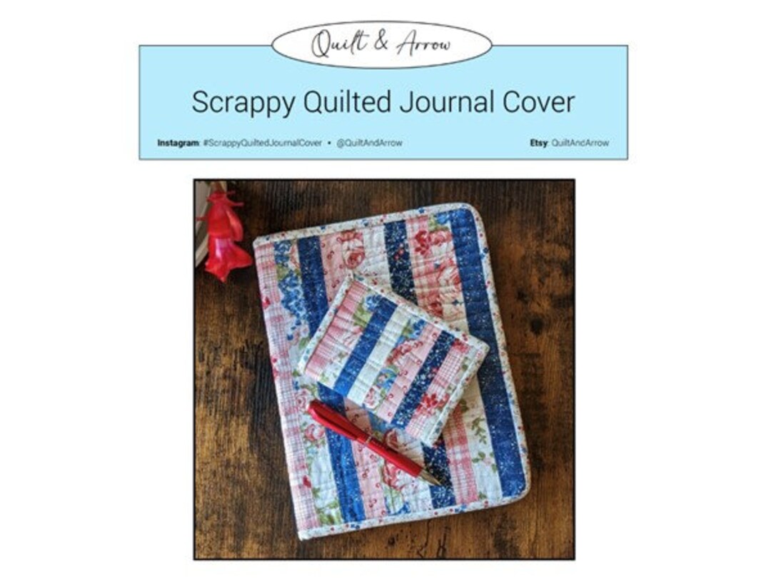 Scrappy Quilted Journal Cover Pattern - A5, Composition, and Mini ...
