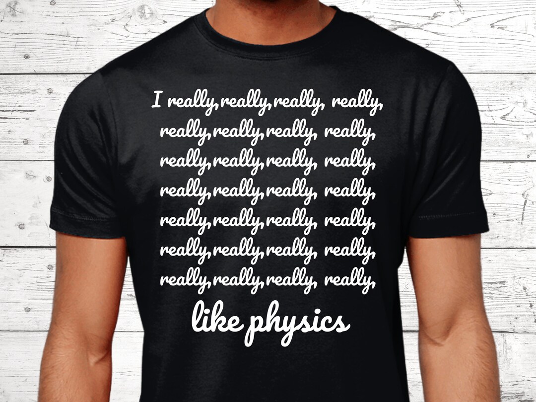 Physics Gifts, Physics T-shirt, Gifts for Physics Lovers, Science Gifts ...