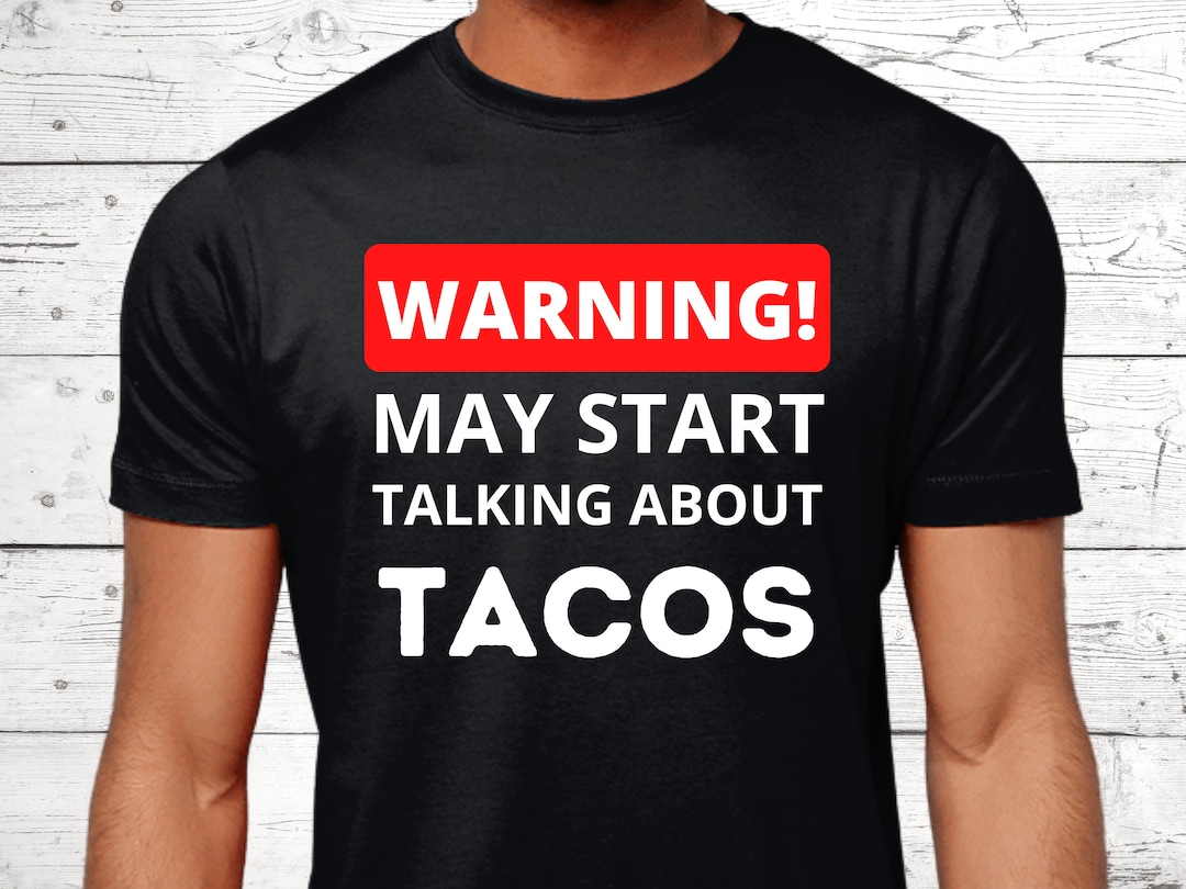 Taco Gifts, Taco T-Shirt, Gifts For Taco Lovers, Funny Taco Shirts ...