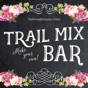 Floral Wedding Sign, Printable Trail Mix Bar Sign, Digital Trail Mix ...