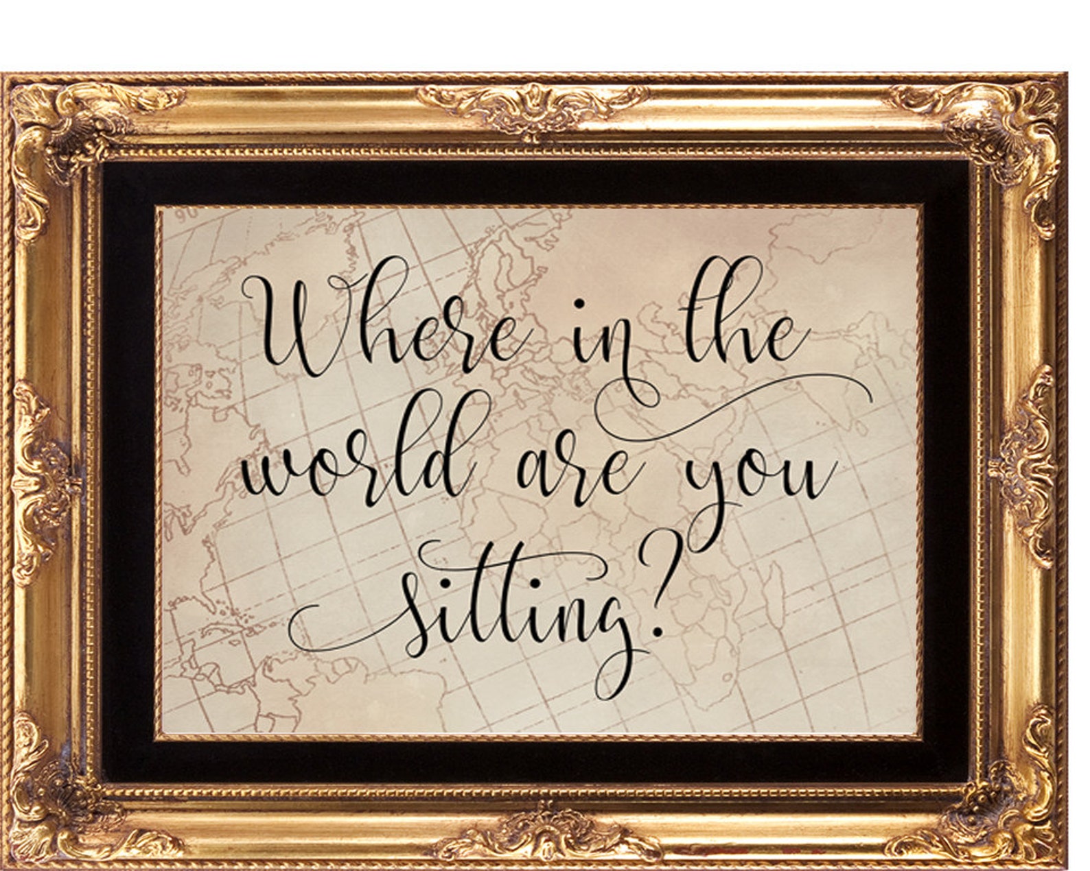 Where in the World Are You Sitting Sign Where in the World - Etsy