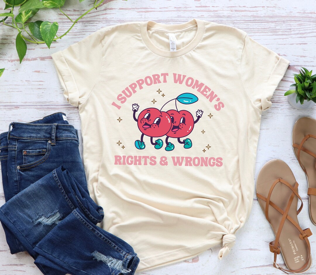 I Support Women's Rights and Wrongs Cute Feminist Tshirt Retro Feminism ...