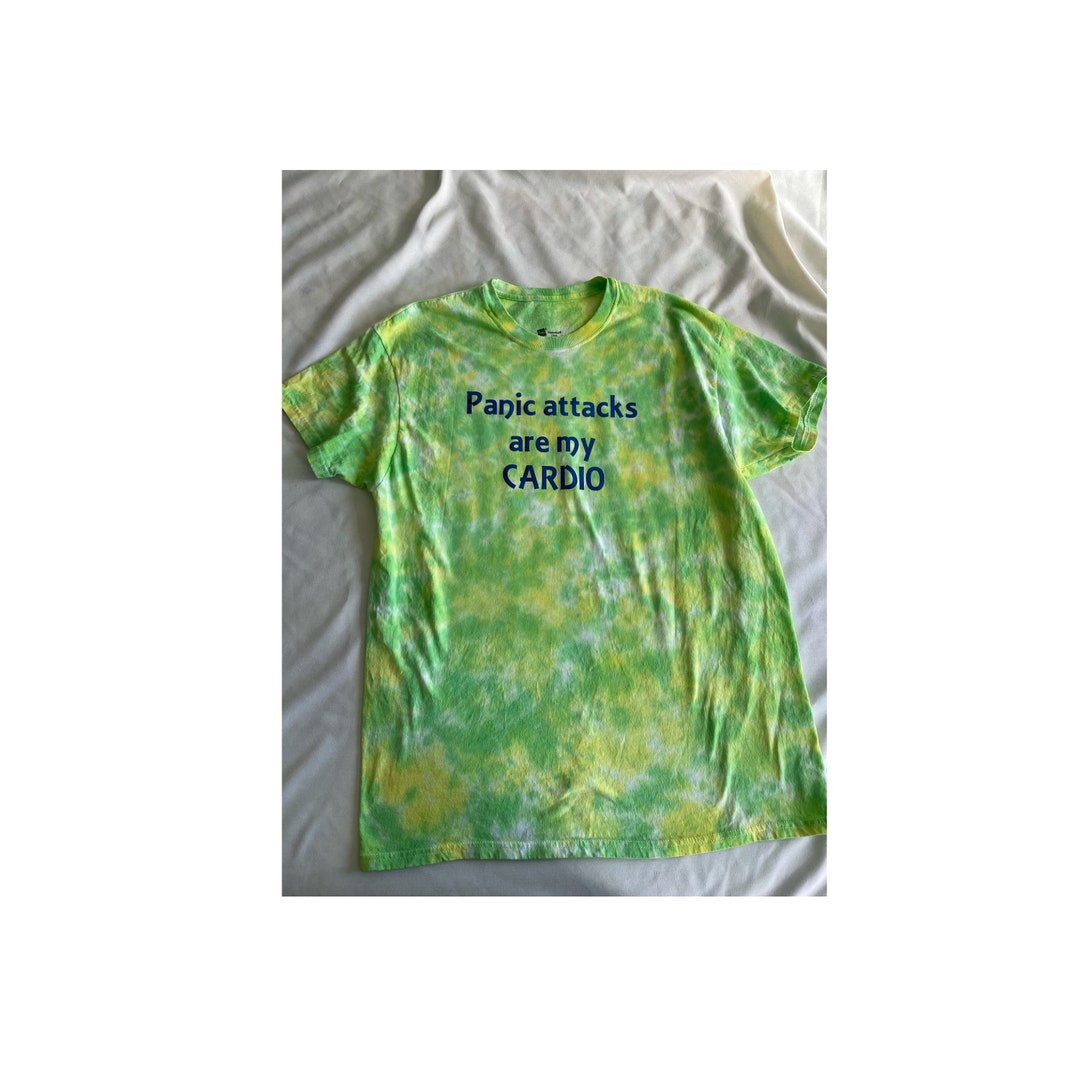 Panic Attacks Are My Cardio: Adult Large Tie Dye Tee. Lime and Yellow ...