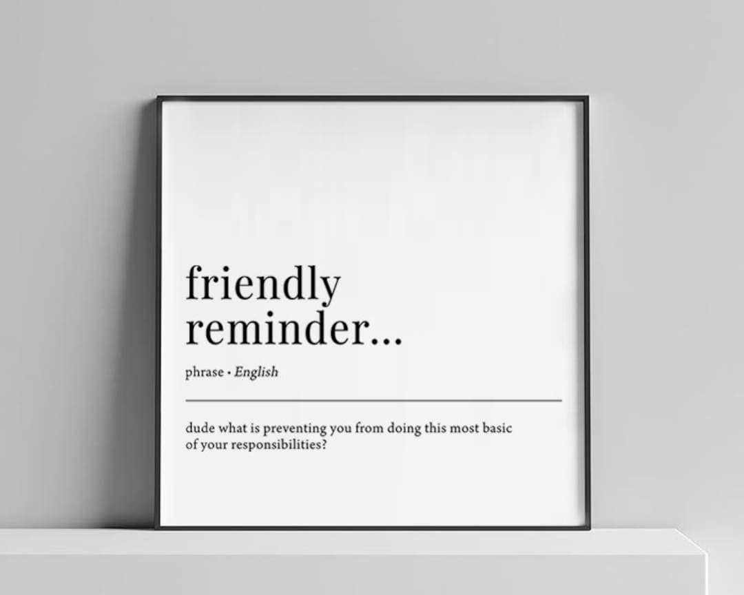 Home Office Funny Quote - Friendly Reminder... - Wall Art - Printed ...