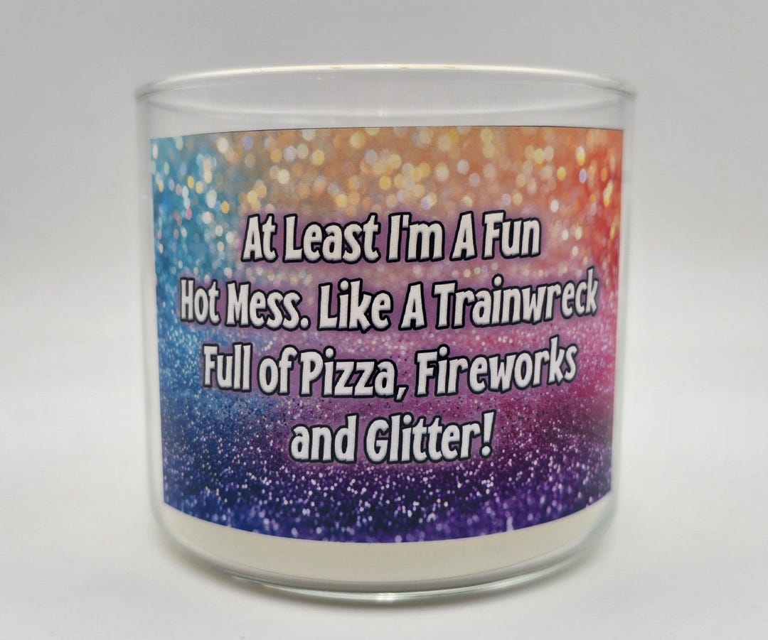 Hot Mess Trainwreck Glitter Pizza and Fireworks Funny Adult Glass Jar ...
