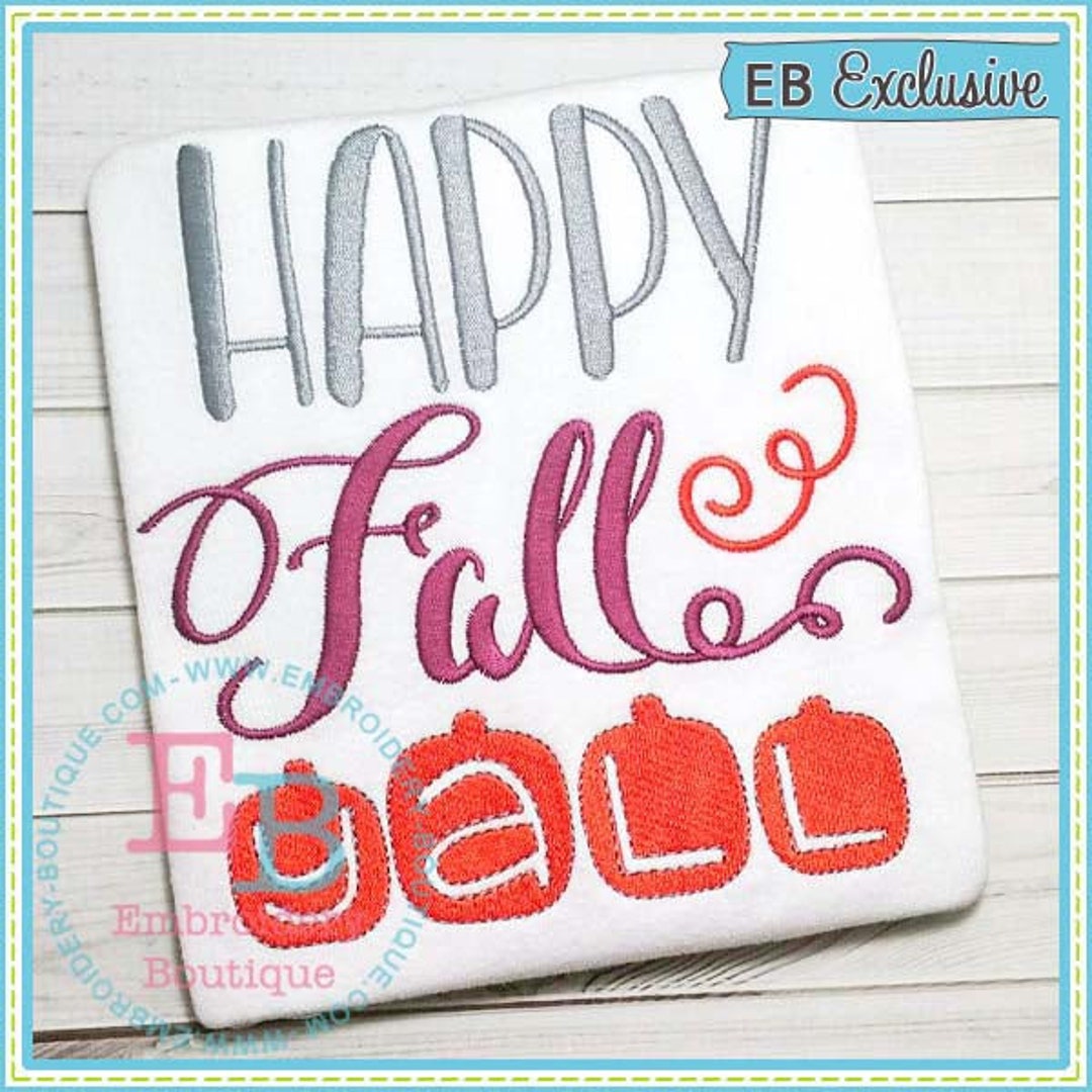 Happy Fall Embroidery Design, INSTANT DOWNLOAD, Multiple Sizes ...
