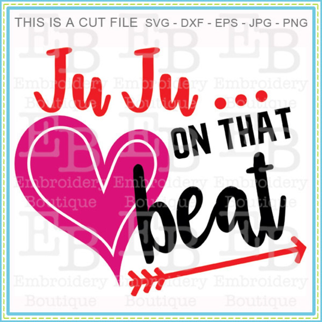 Juju on That Beat SVG This Design is to Be Used on an - Etsy