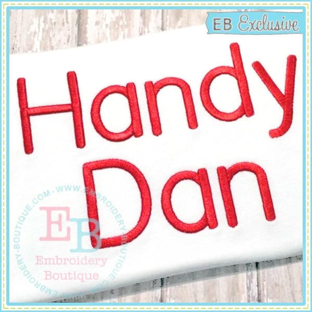 Handy Dan Embroidery Font: Machine Applique Digital File (instant ...