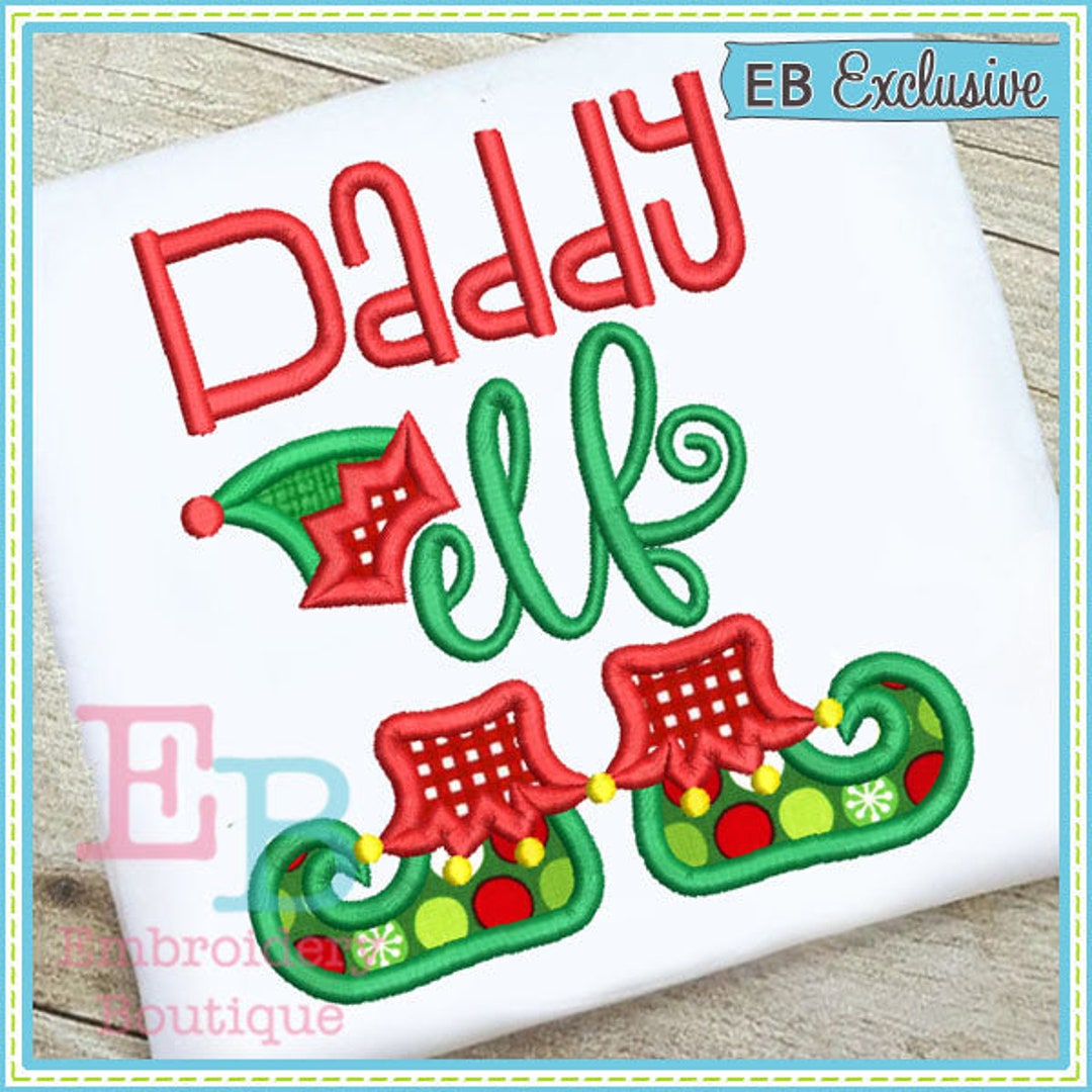 Daddy Elf Applique, INSTANT DOWNLOAD, Multiple Sizes & Formats, Machine ...