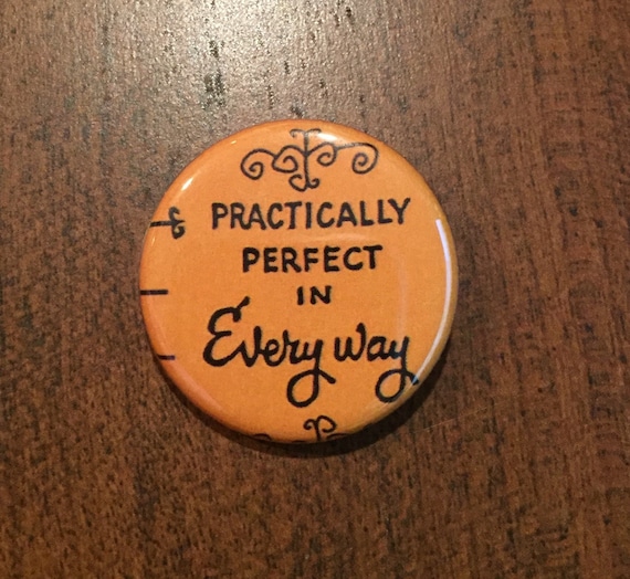Disney Mary Poppins Practically Perfect 1.25 inch Button Pin | Etsy