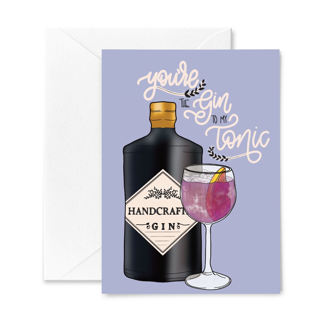 Gin Greeting Card, Anniversary Greeting Card, You're the Gin to My Tonic, Gin and Tonic ...