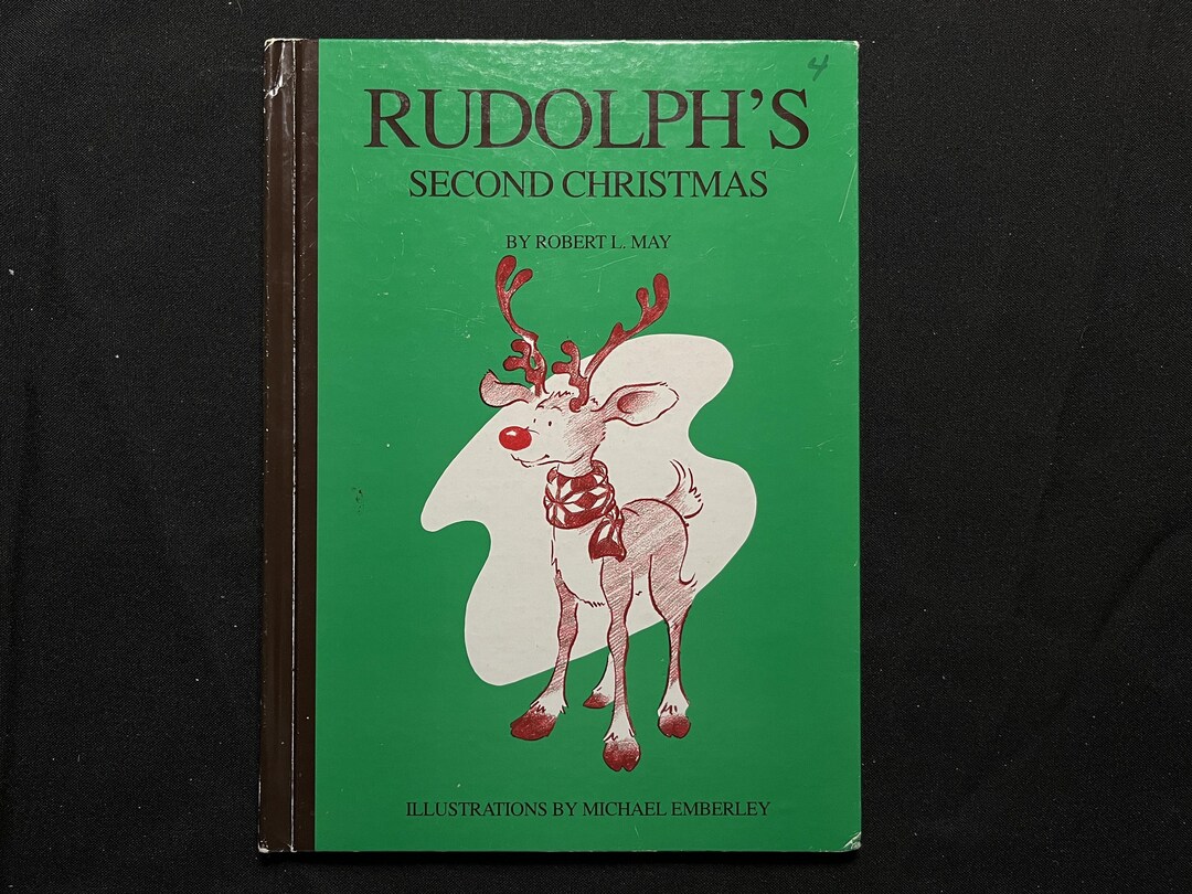 Rudolph's Second Christmas, by Robert L May (author of Original ...