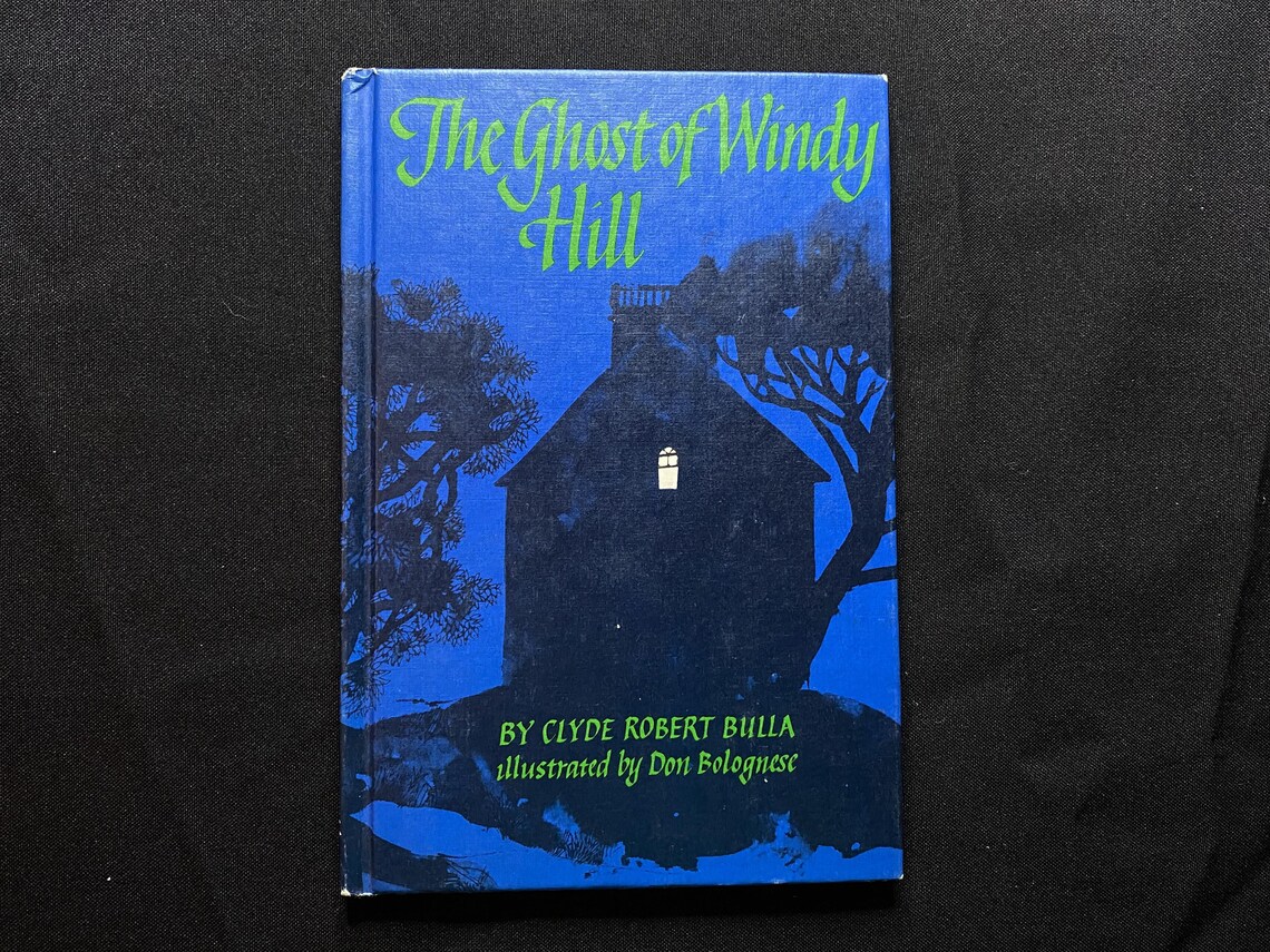 The Ghost of Windy Hill by Clyde Robert Bulla, Illust. by Don Bolognese ...