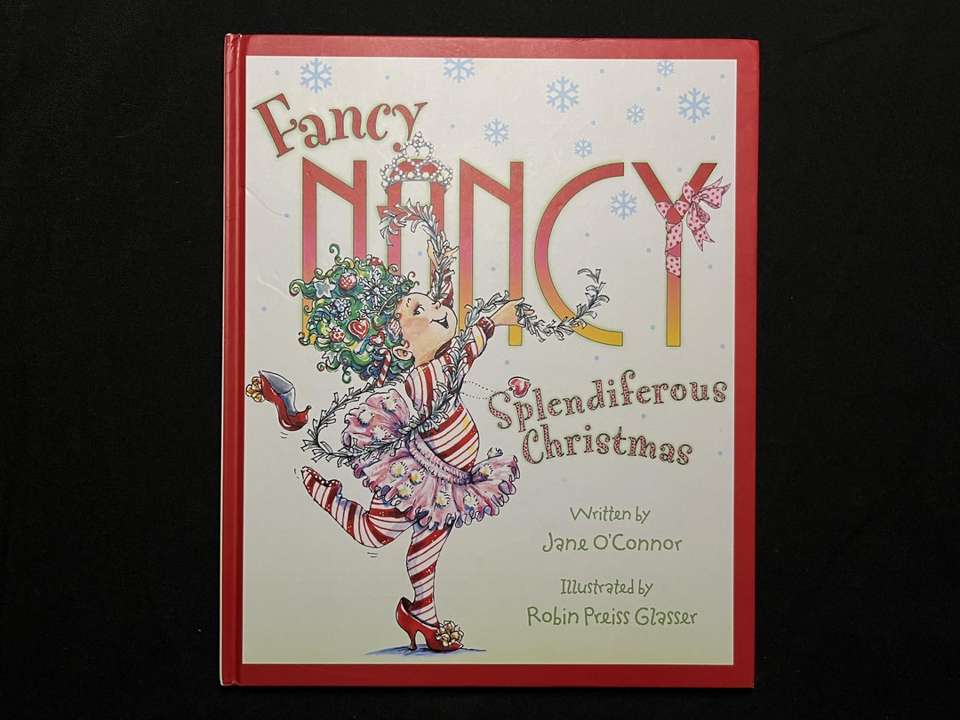 Fancy Nancy Splendiferous Christmas, by Jane O'connor, Illust by Robin ...