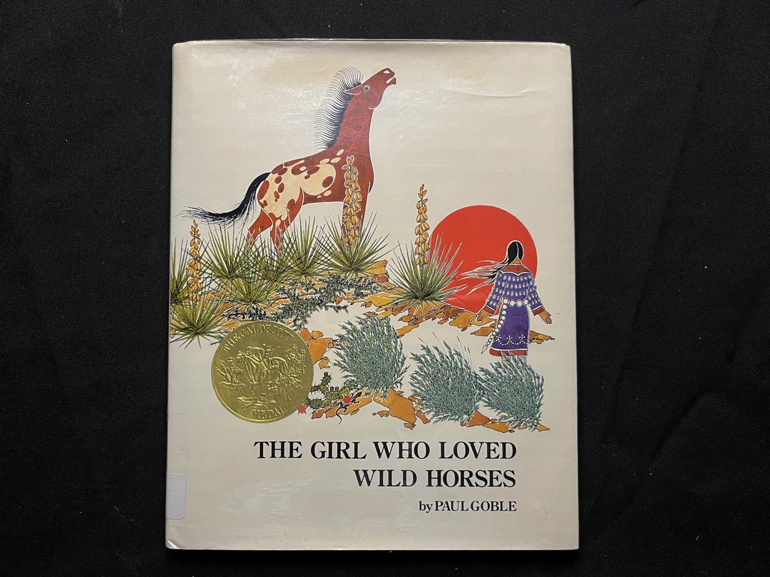 The Girl Who Loved Wild Horses, Caldecott Medal, by Paul Goble, 1978 HC ...