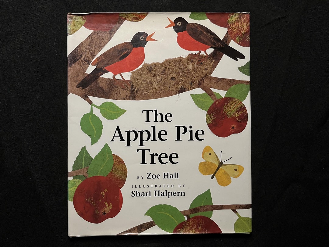 The Apple Pie Tree, by Zoe Hall, Illust by Shari Halpern, 1996 Firt Ed ...
