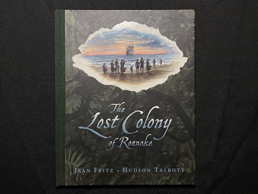 The Lost Colony of Roanoke, by Jean Fritz, Illust by Hudson Talbott ...