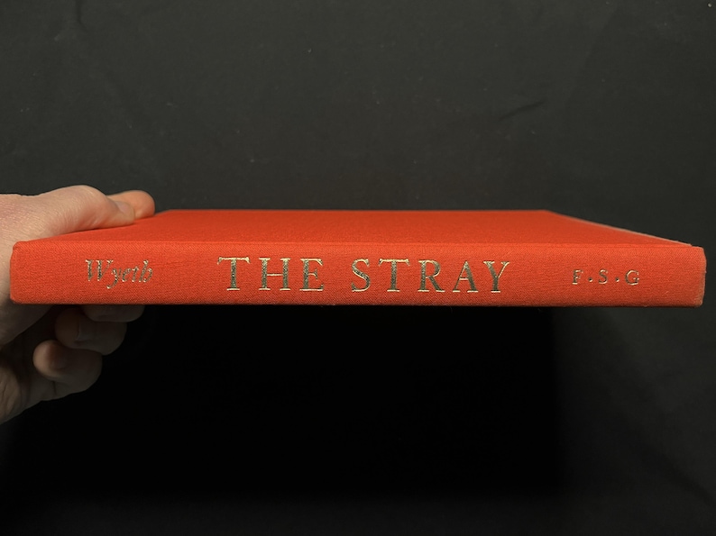 The Stray, by Betsy James Wyeth, Illust by Jamie Wyeth, 1979 Stated 1st ...