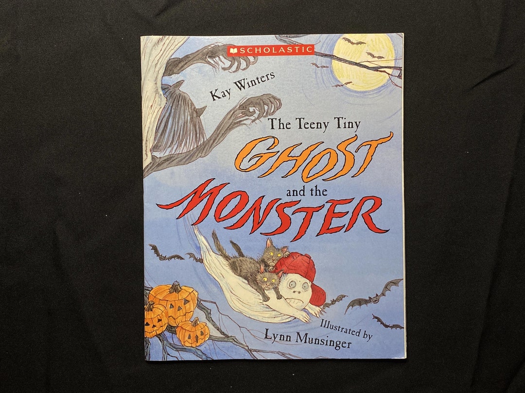 The Teeny Tiny Ghost and the Monster, by Kay Winters, Illust by Lynn ...