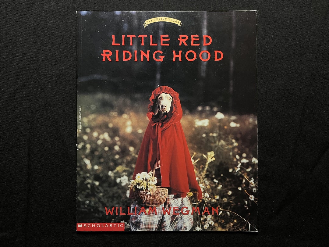 Fay's Fairy Tales, Little Red Riding Hood, by William Wegman, 1993 SC ...
