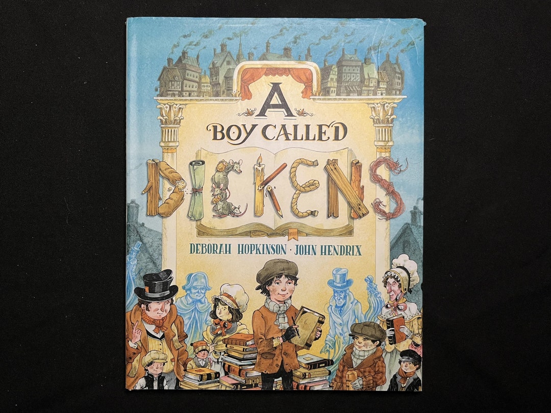 A Boy Called Dickens, by Deborah Hopkinson, Illust by John Hendrix, 1st ...