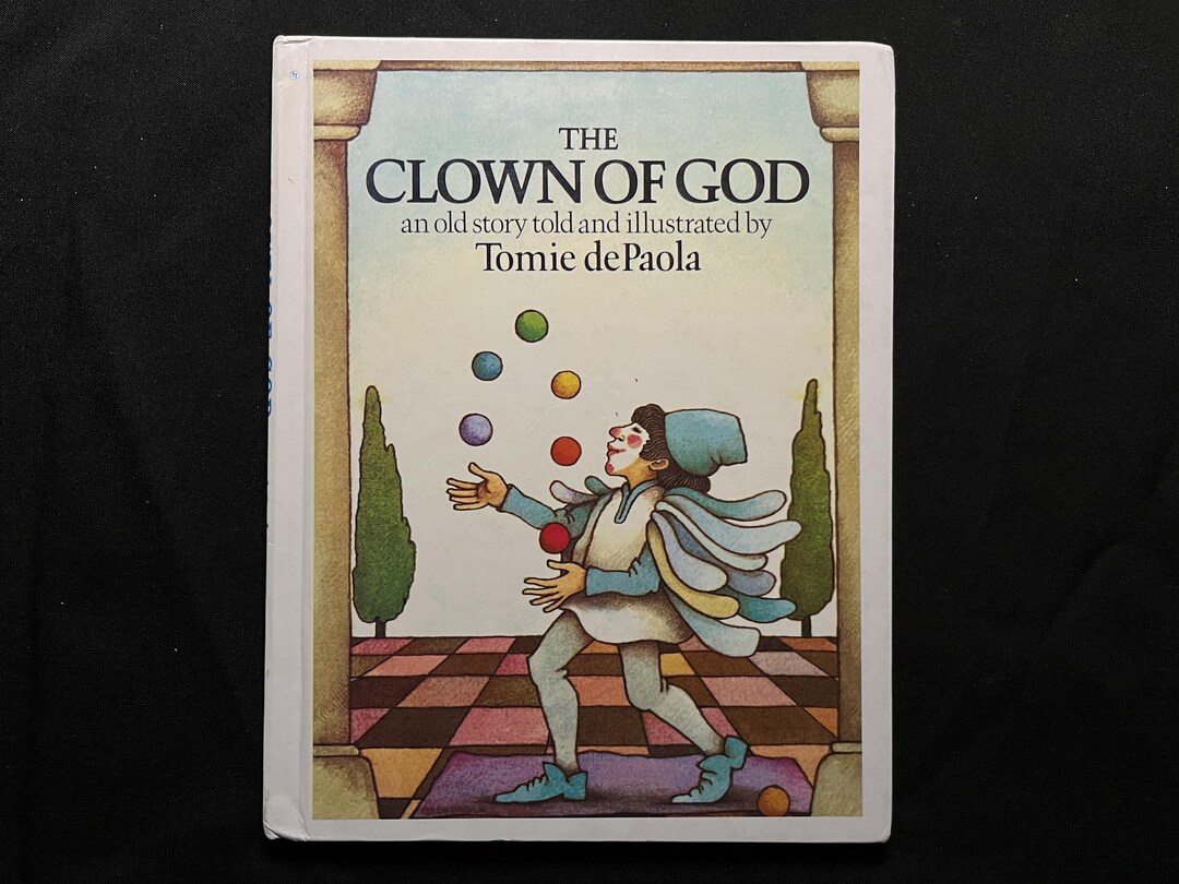 The Clown of God, an Old Story Told and Illustrated by Tomie Depaola ...