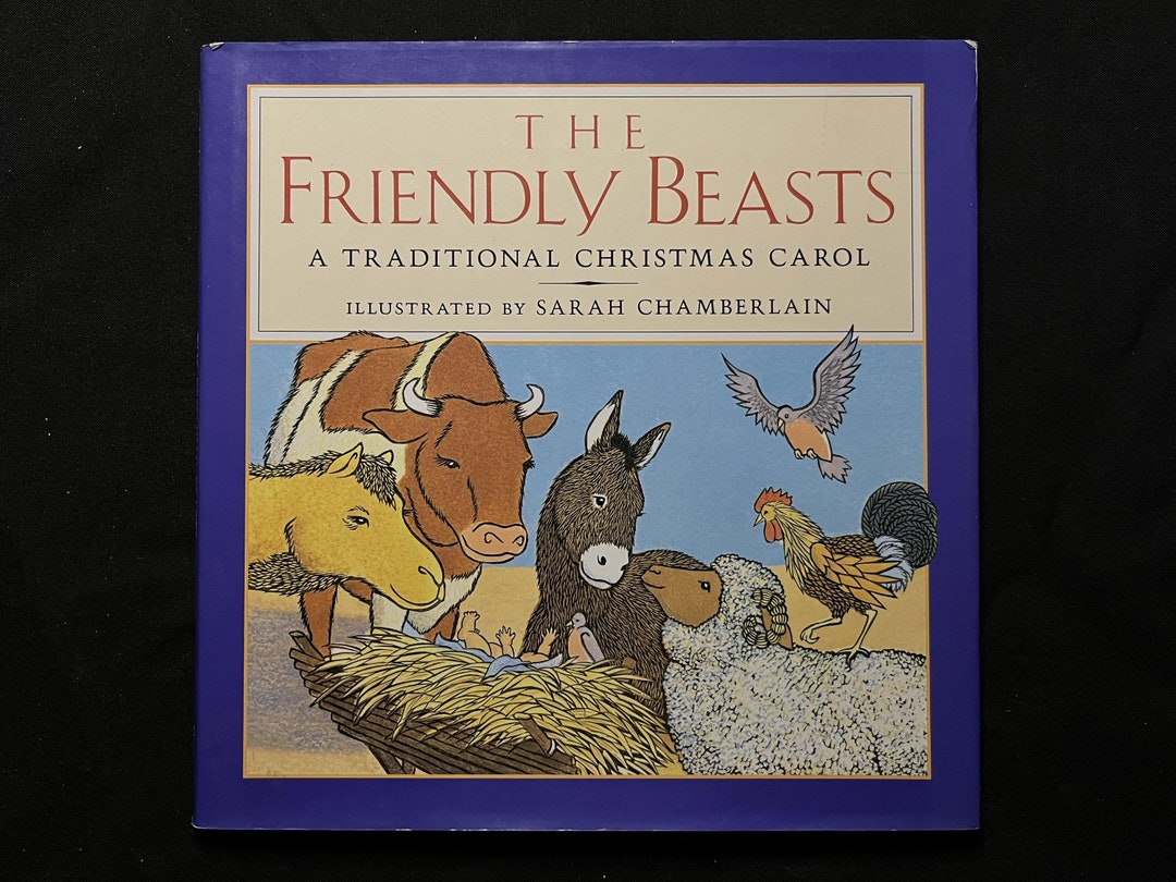 The Friendly Beasts A Traditional Christmas Carol, Illust by Sarah ...