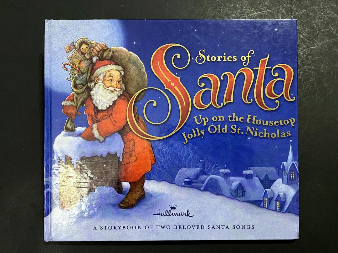 Stories of Santa A Storybook of Two Beloved Santa Songs, by Benjamin ...