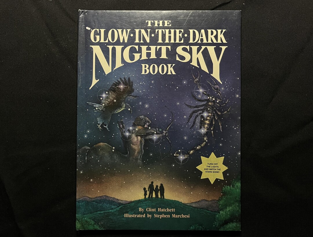 The Glow in the Dark Night Sky Book, by Clint Hatchett, Illust by ...
