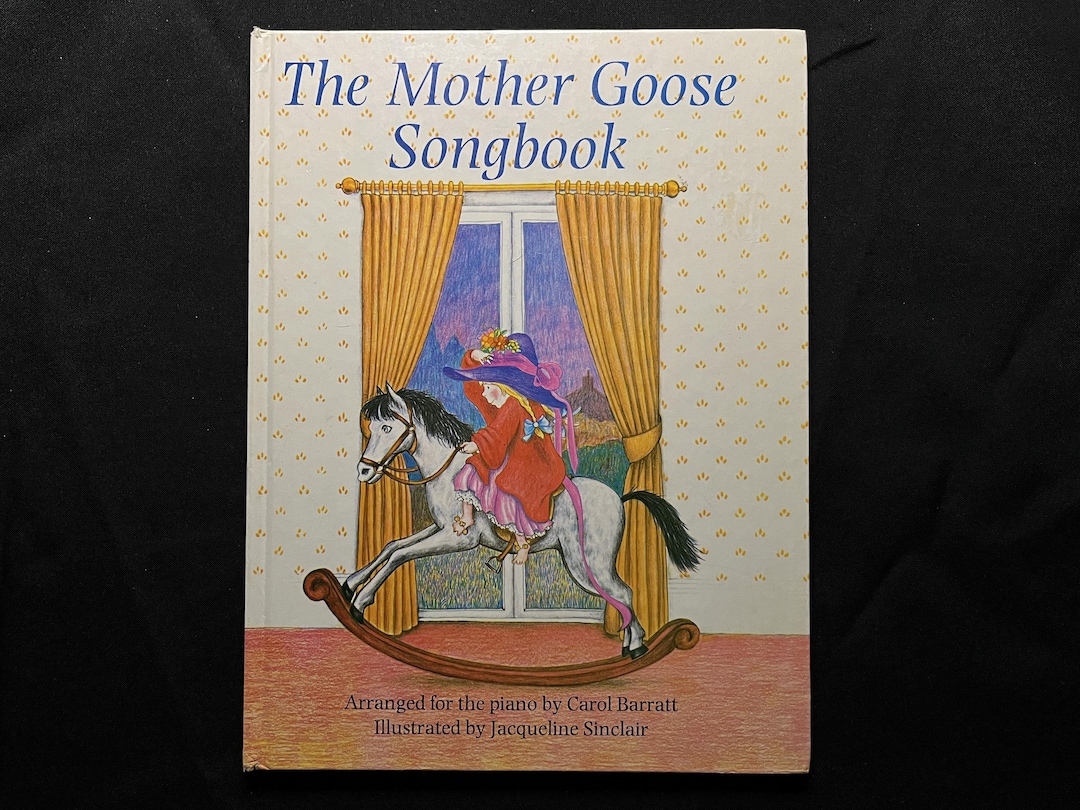 The Mother Goose Songbook, Arranged for Piano by Carol Barratt, Illust ...