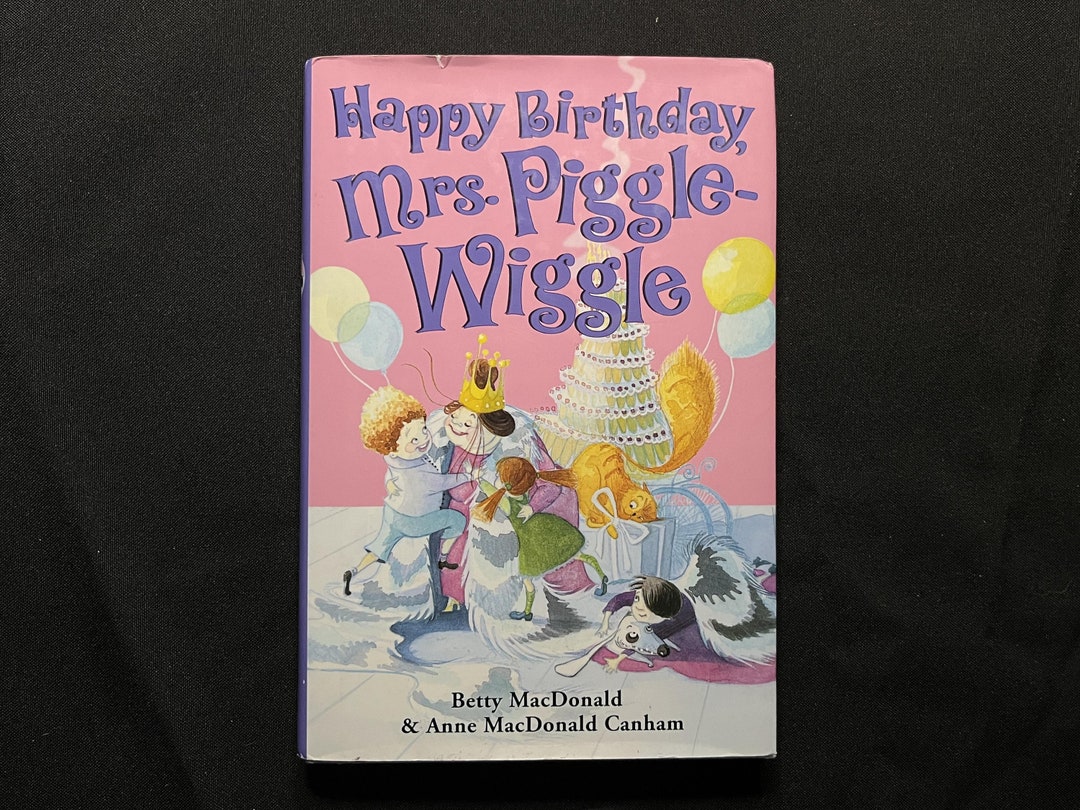 Happy Birthday, Mrs. Piggle-wiggle, by Betty Macdonald &anne Macdonald ...