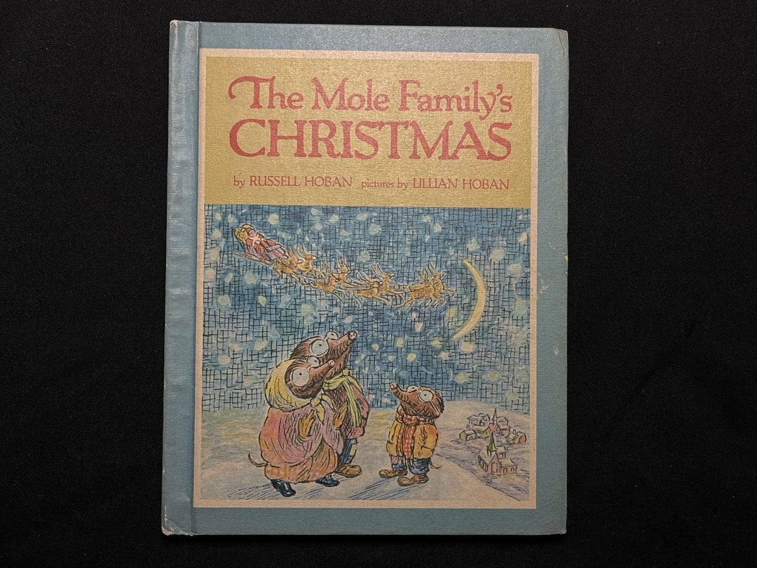 The Mole Family's Christmas, by Russell Hoban, Illust by Lillian Hoban ...
