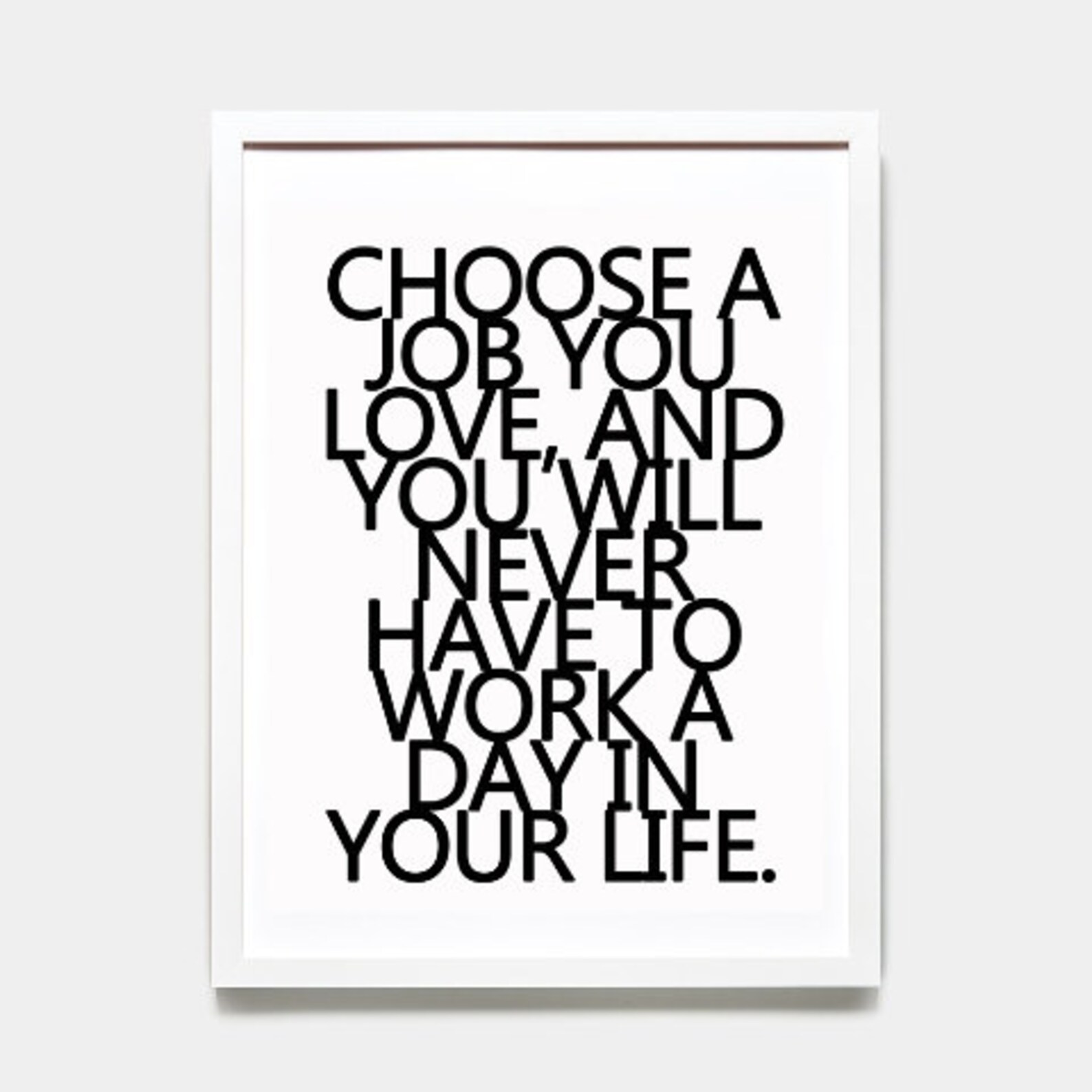 Choose a Job You Love Poster Digital Download Art Black and White Word ...