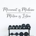 Movement is Medicine Motion is Lotion Fitness Wall Decal, Gym Wall ...