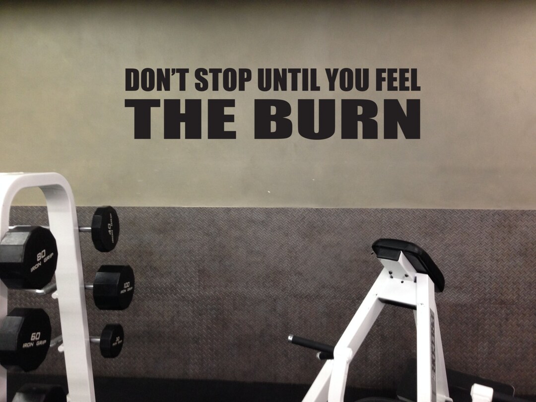 Weight Lifting Motivation Wall Decal, Don't Stop Until You Feel the ...