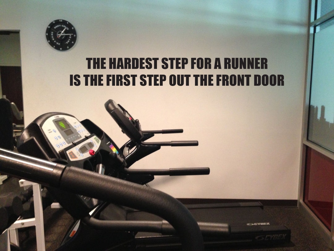 Running Wall Sign Vinyl Decal, the Hardest Step for a Runner is the ...