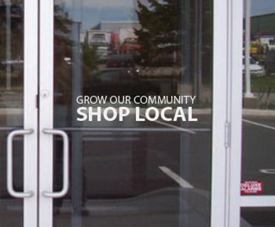 Grow Our Community, Shop Local. Store Front Decal 5x18, Item77 - Etsy