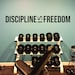 DISCIPLINE IS FREEDOM Gym Wall Decal, Gym Design Ideas, Physical ...