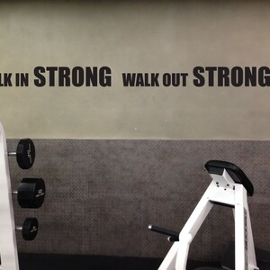 Gym Essentials, Gym Wall Decals. Walk in Strong Walk Out Stronger - Etsy