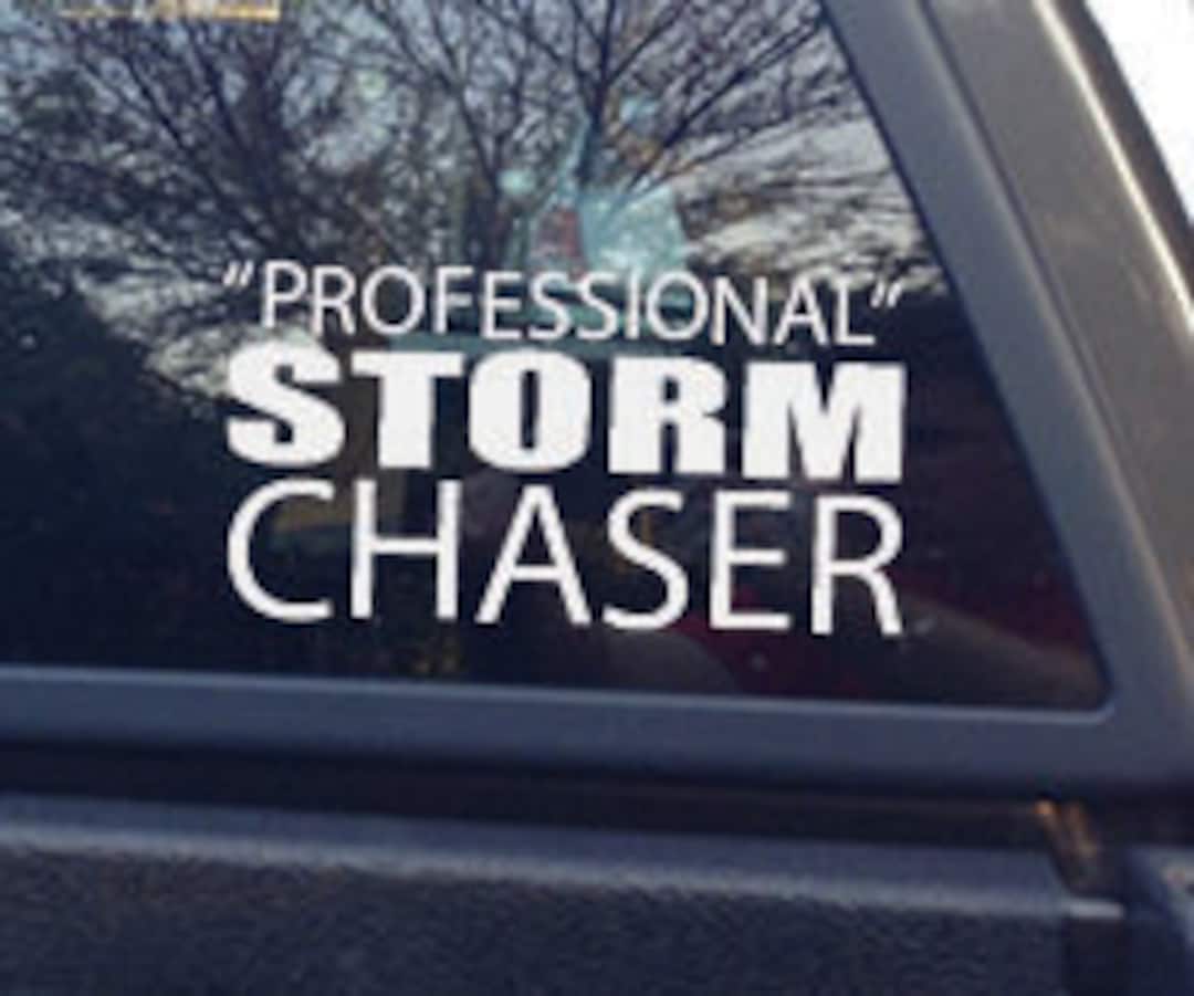 PROFESSIONAL STORM CHASER Car Decal. Funny Car Decal. Severe Weather ...