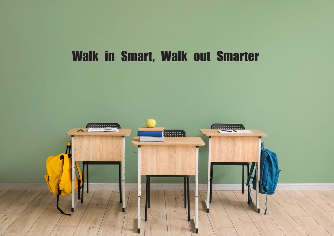 Wall Decor for Classroom , Walk in Smart, Walk Out Smarter. Classroom ...
