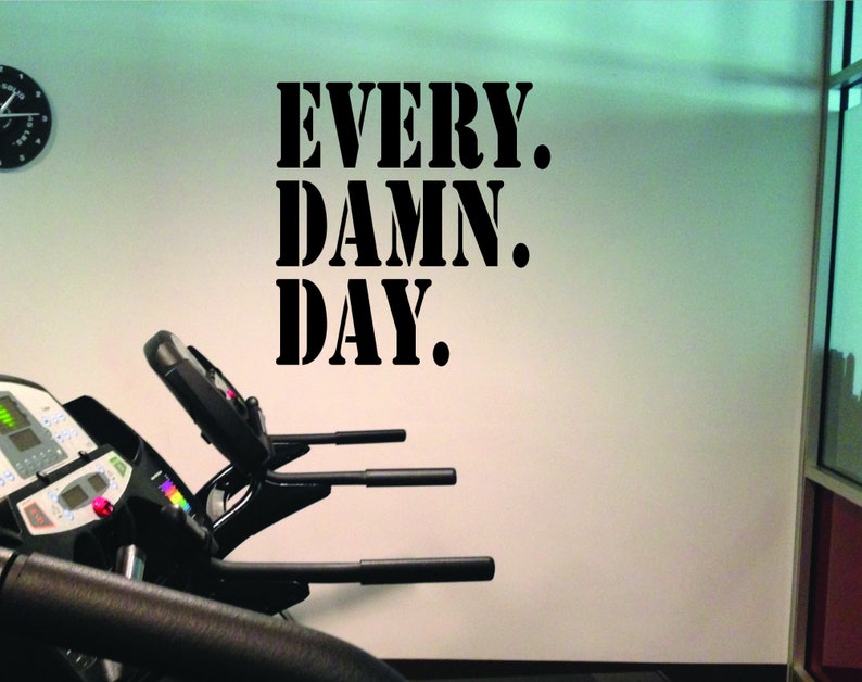 Gym Wall Decal EVERY. DAMN. DAY. Stencil Font Wall Decal - Etsy