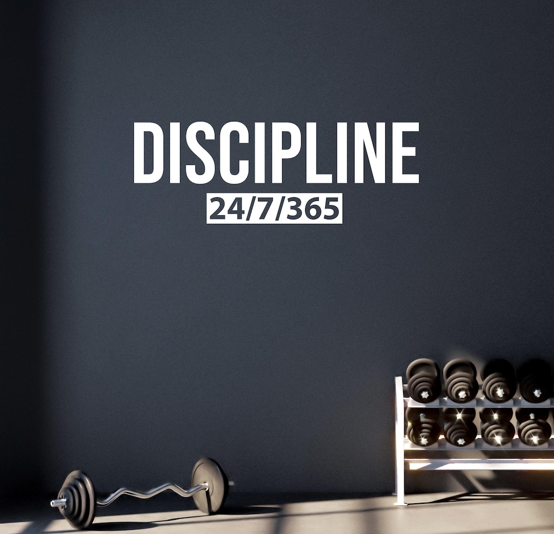DISCIPLINE 24/7/365, Fitness Wall Decal, Motivational Quote, Above the ...
