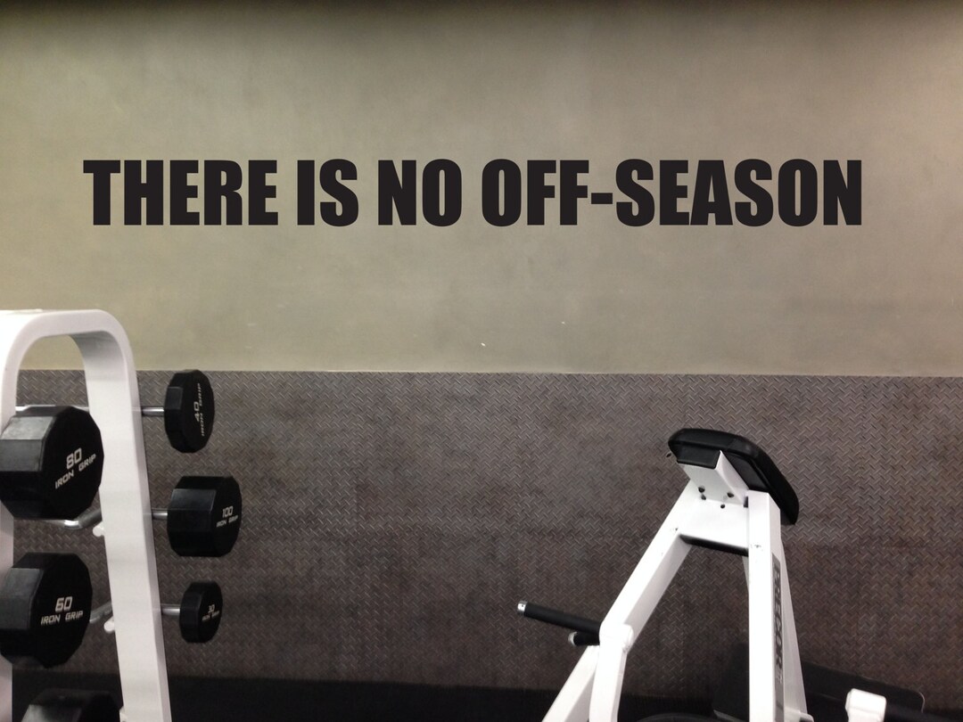 Sports Quote Wall Decal There is No Off-season Gym Wall - Etsy