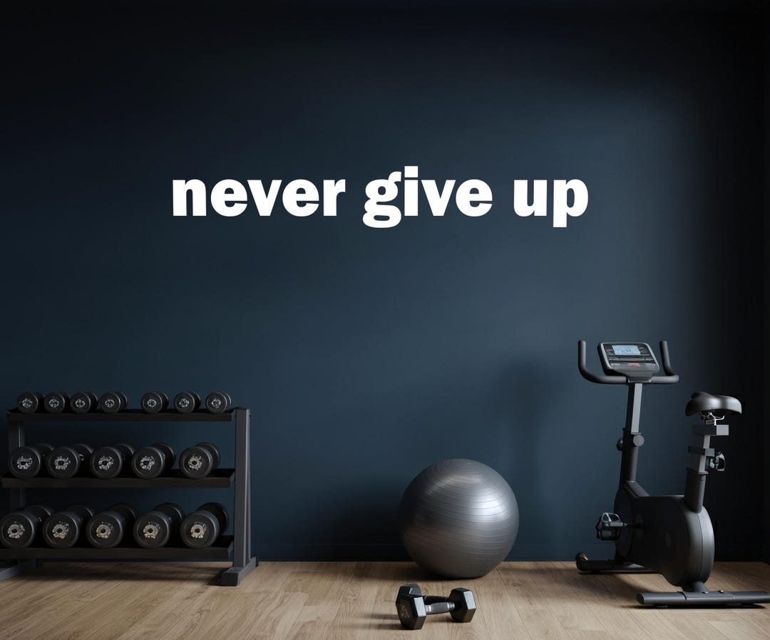 Never Give up Gym Wall Decal, Exercise Wall Sticker, Ideas for Home Gym ...