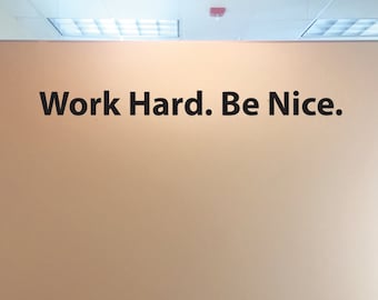 Classroom Wall Decor, Work Hard. Be Nice. Classroom Wall Decal. Wall ...