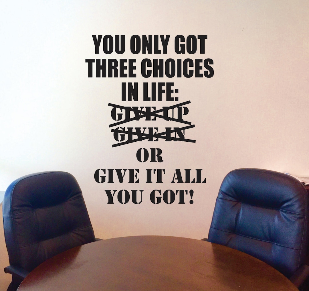 Fitness Wall Decal, Classroom Wall Decor, You Only Got Three Choices in ...
